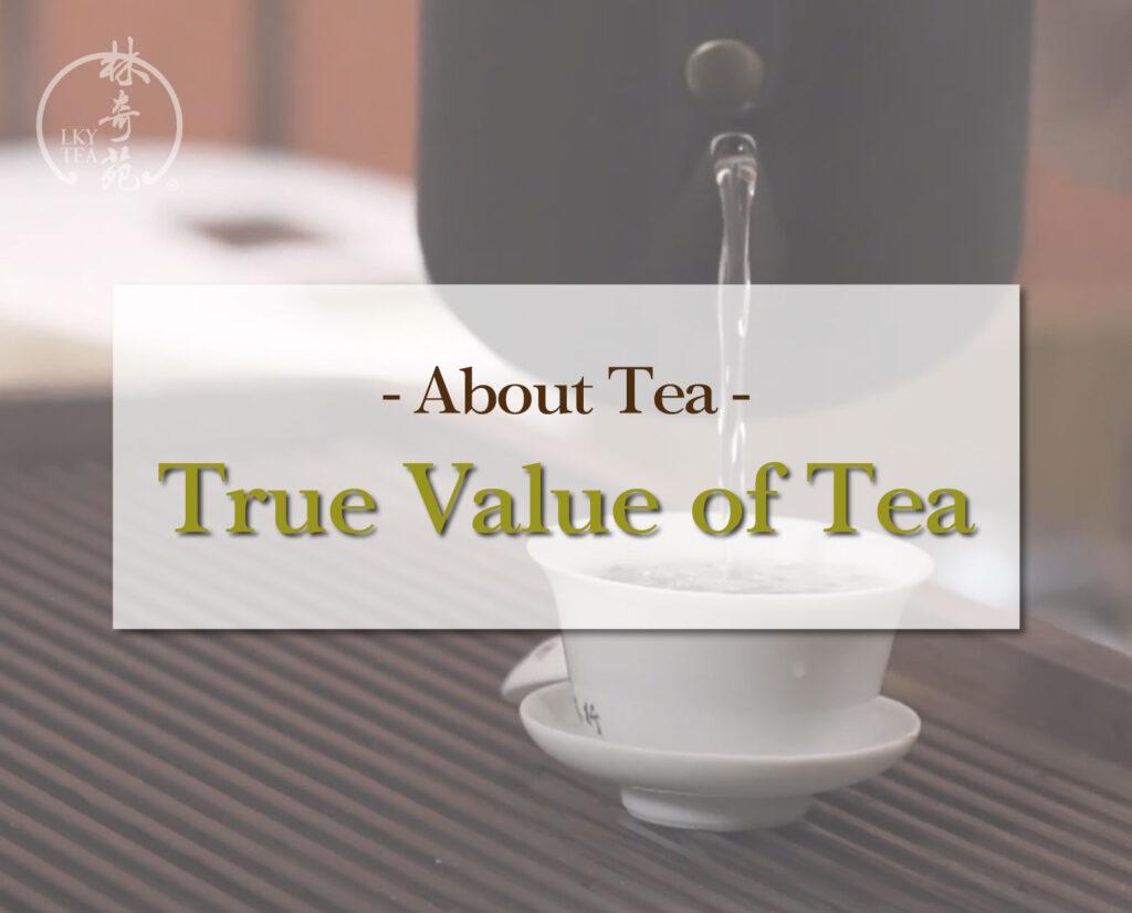 True Value of Tea | LKY Tea
